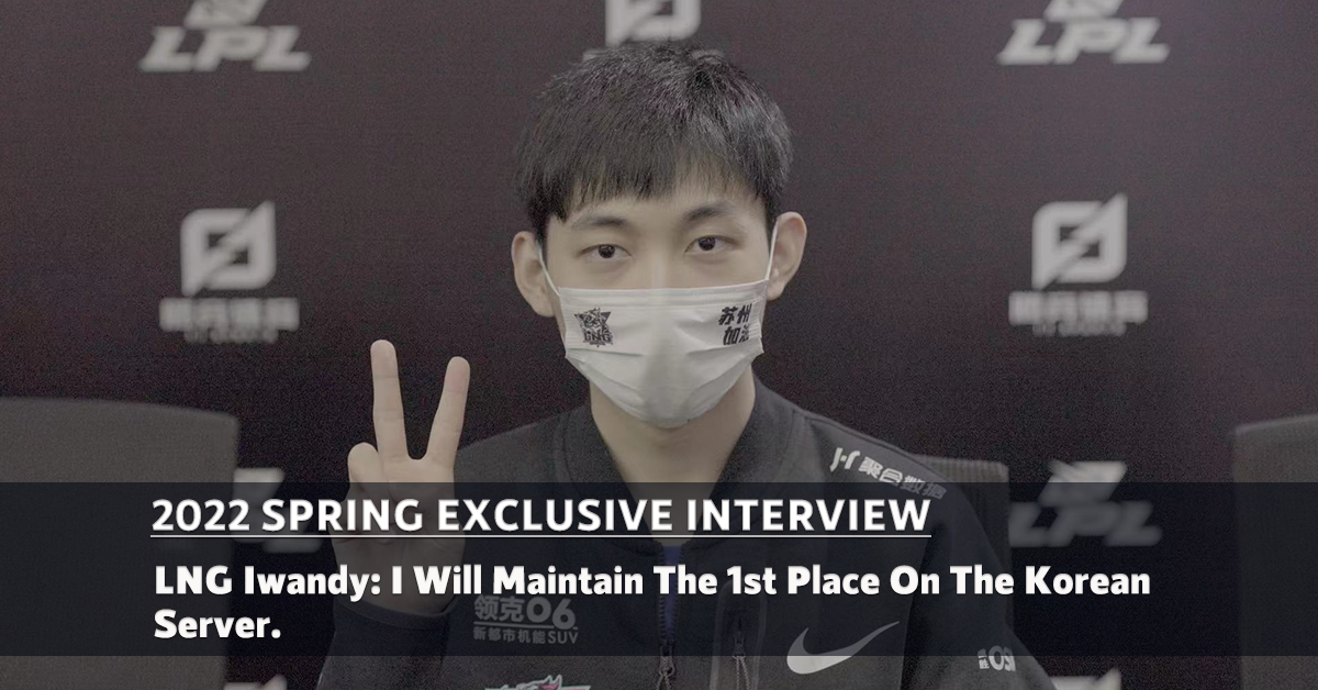 Iwandy: «Mantendré la primera posición en el servidor coreano » – ChinaGAP